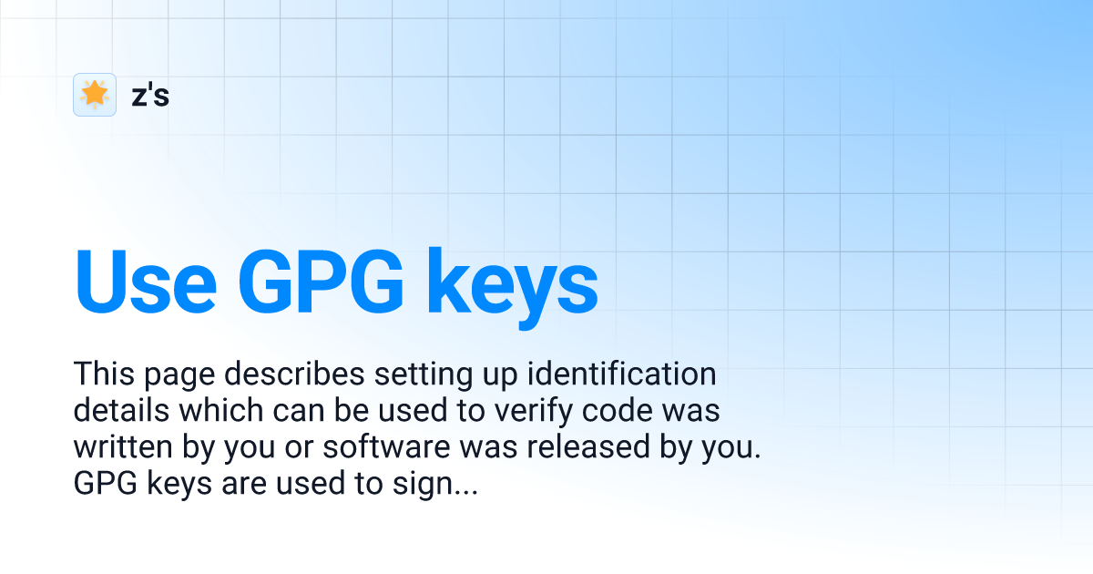 Use GPG keys | z's