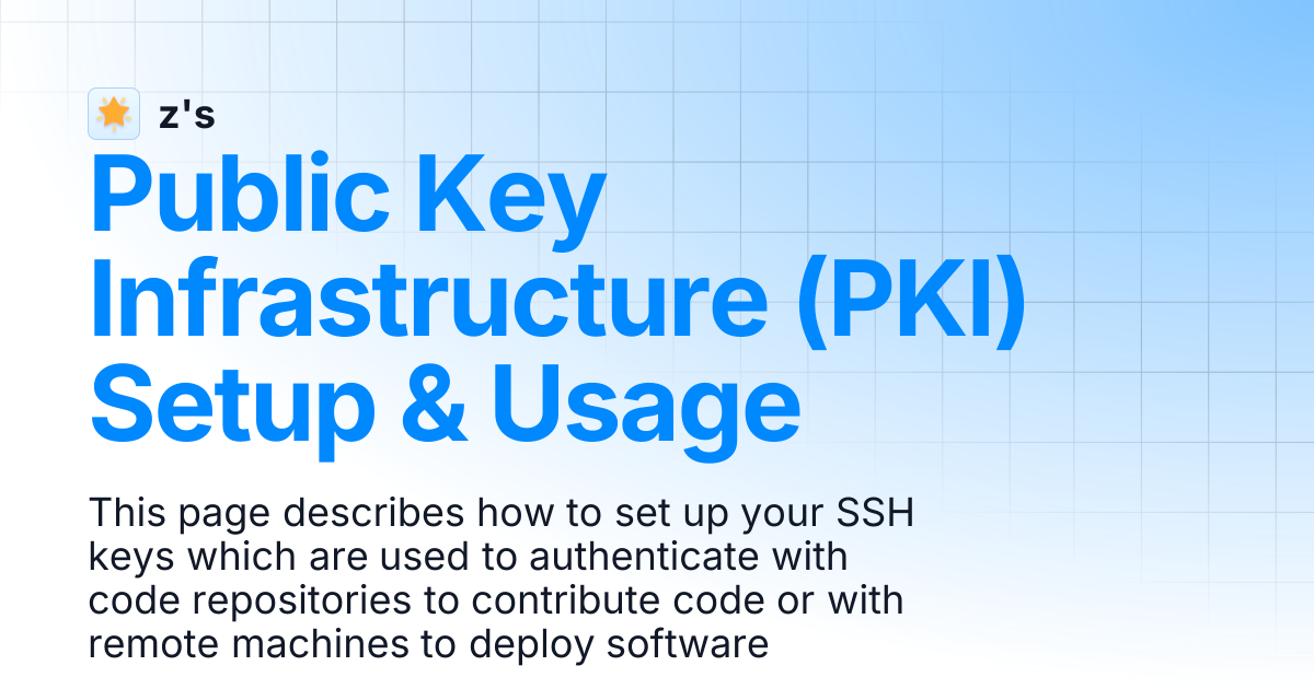 Public Key Infrastructure (PKI) Setup & Usage | z's