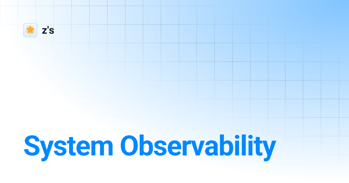 System Observability | z's